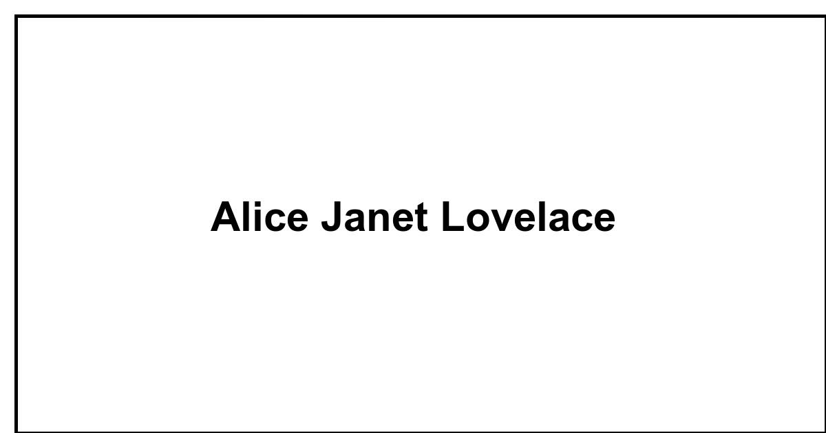 Obituary: Alice Janet Lovelace
