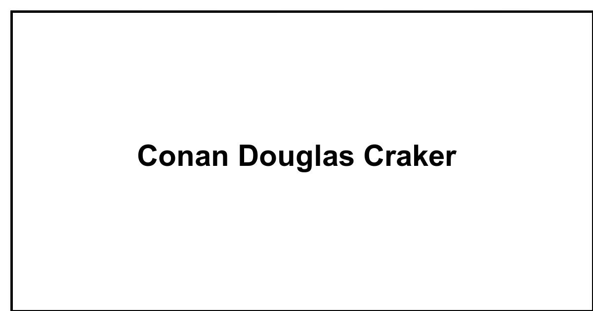 Obituary: Conan Douglas Craker