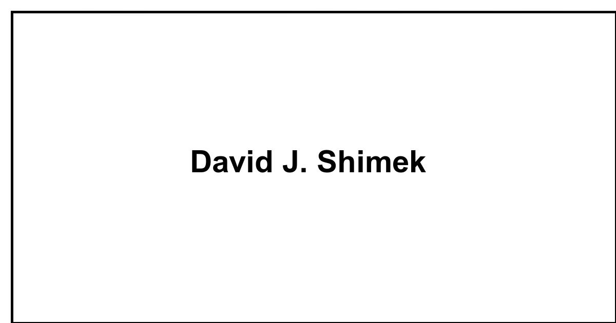 Obituary: David J. Shimek