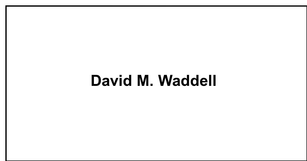 Obituary: David M. Waddell