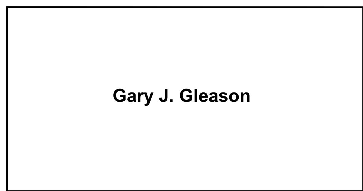 Obituary: Gary J. Gleason