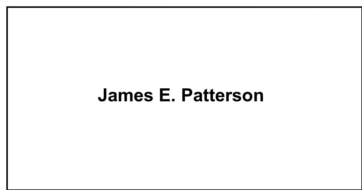 Obituary: James E. Patterson