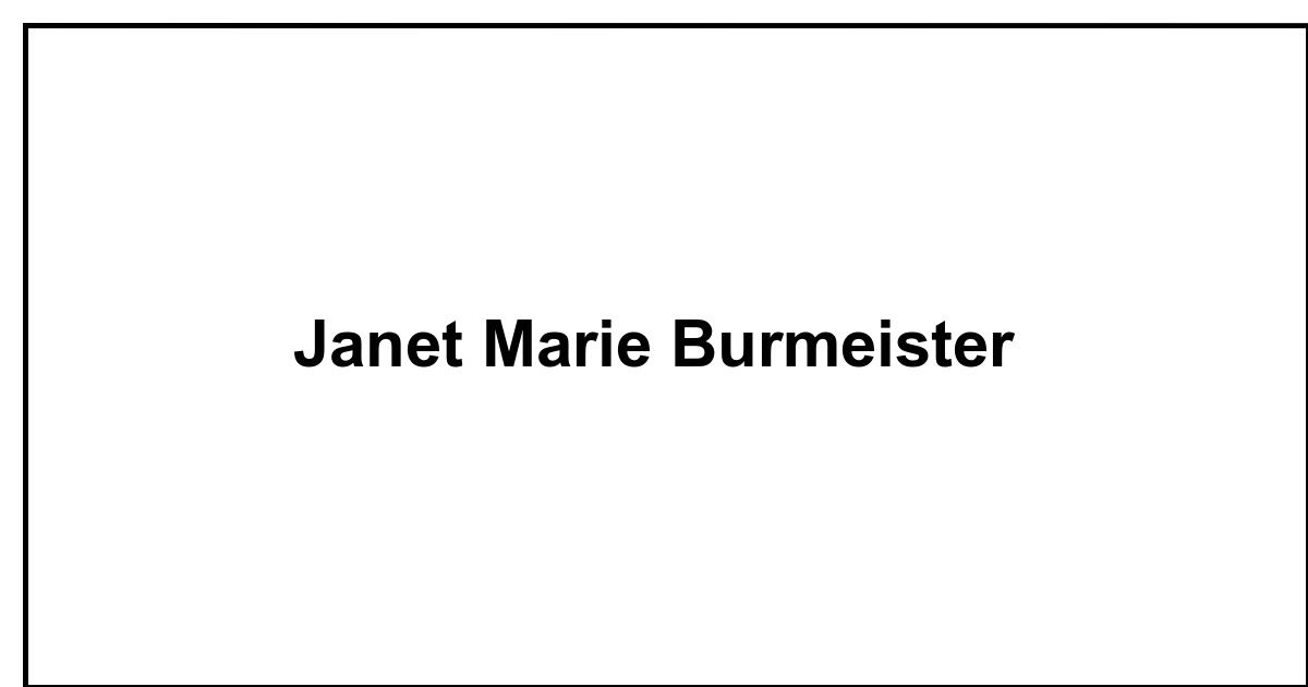 Obituary: Janet Marie Burmeister