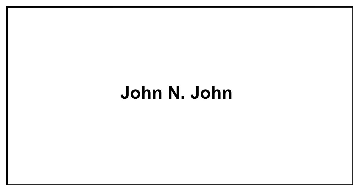 Obituary: John N. John