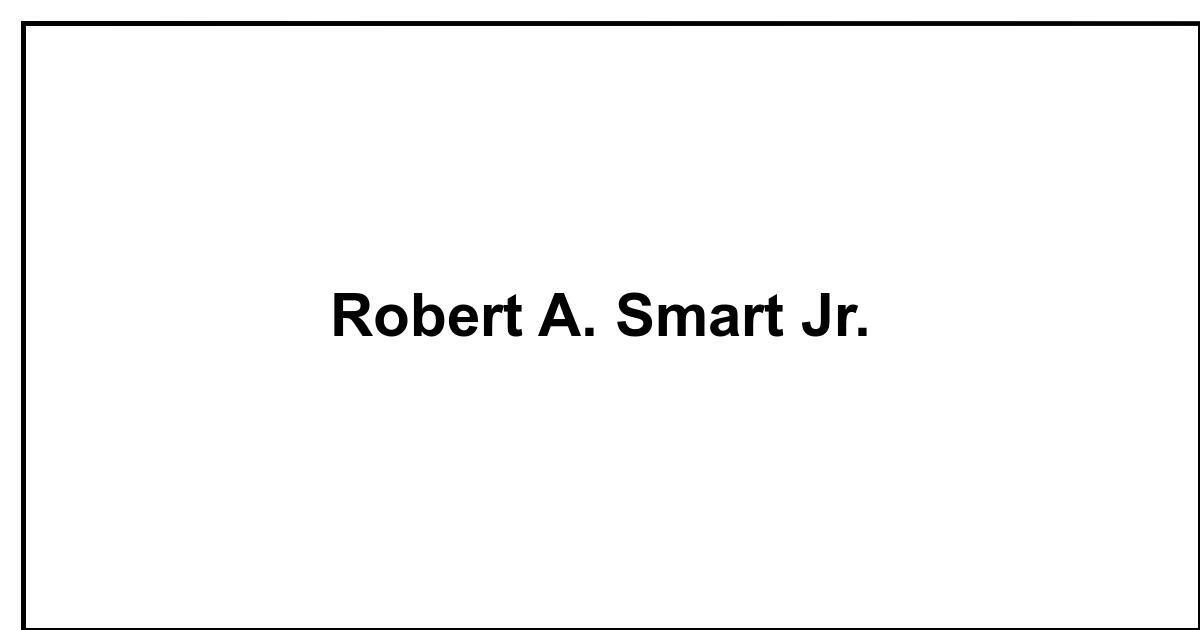 Obituary: Robert A. Smart Jr.